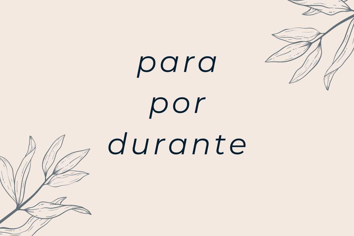 For in Spanish — Por vs Para and When to use Which